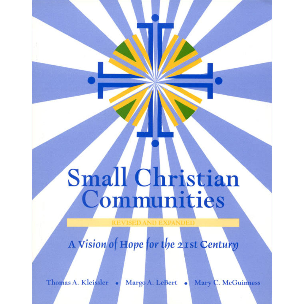 Small Christian Communities: A Vision of Hope for the 21st Century ...